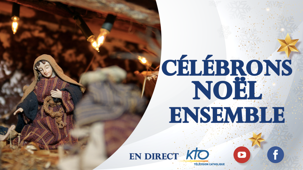 Célébrons Noël ensemble sur KTO - 2020 — KTOTV