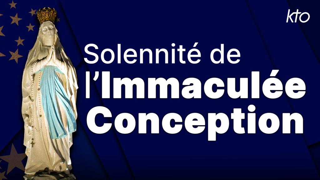 Vivez la solennité de l'Immaculée Conception avec KTO ! — KTOTV