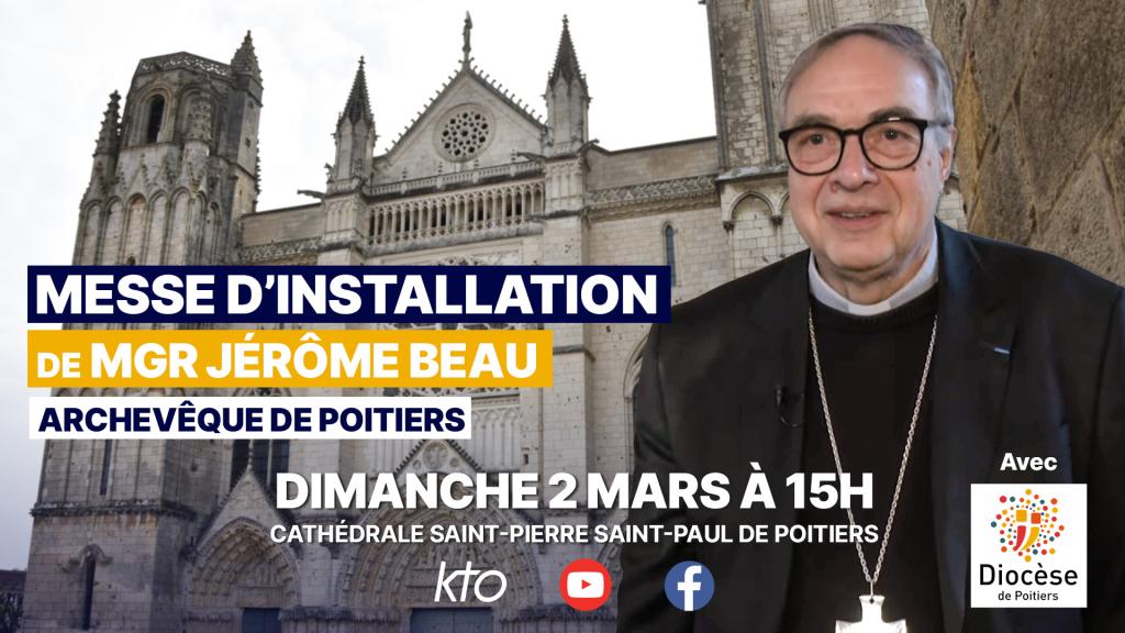 Messe d’installation de Mgr Jérôme Beau, archevêque de Poitiers — KTOTV