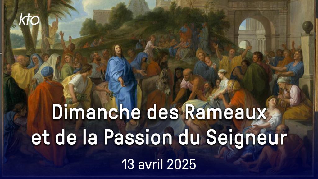 Dimanche des Rameaux et de la Passion du Seigneur - 13 avril 2025 — KTOTV