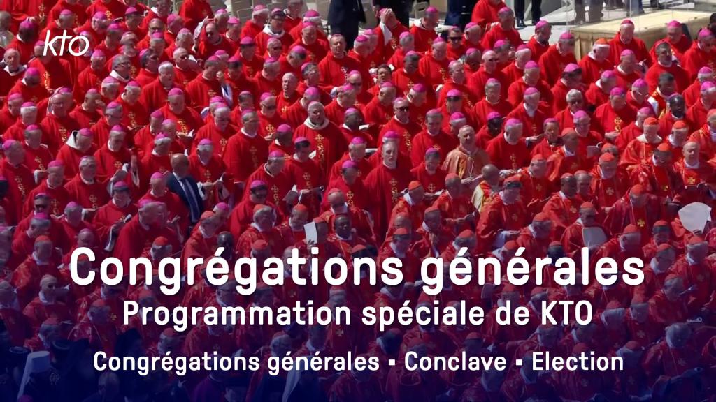 Congrégations générales : Programmation de KTO — KTOTV