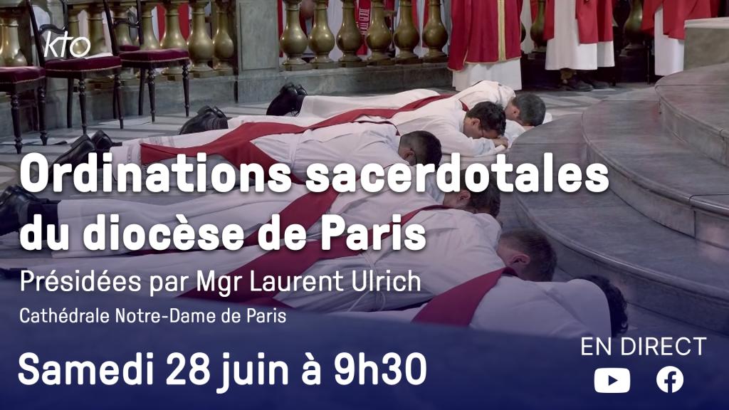 Les ordinations sacerdotales 2025 du diocèse de Paris, en direct sur ...