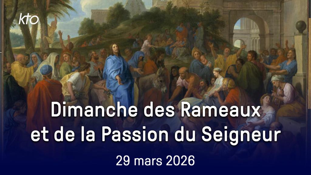 Dimanche des Rameaux et de la Passion du Seigneur - 29 mars 2026 — KTOTV