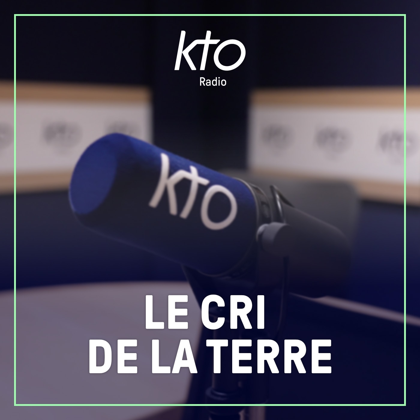 KTO Radio - KTO Radio / Le Cri de la Terre